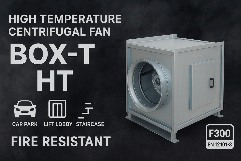 BOX-T HT High Temperature Centrifugal Fan | Fire Smoke & Car Park ...